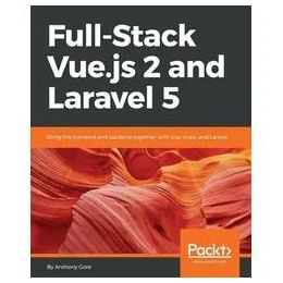Packt Publishing Full-Stack Vue.js 2 and Laravel 5