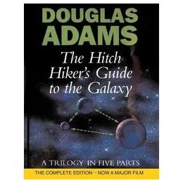 The Hitch Hiker's Guide to the Galaxy. A Trilogy in Five Parts