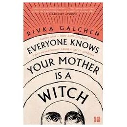 Everyone Knows Your Mother is a Witch