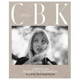 Abrams & Chronicle Books CBK: Carolyn Bessette Kennedy