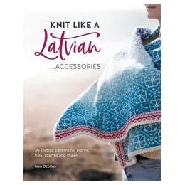Knit Like a Latvian: Accessories