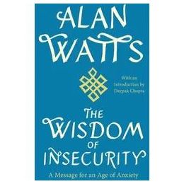 The Wisdom of Insecurity