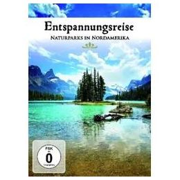 Entspannungsreise - Naturparks in Nordamerika