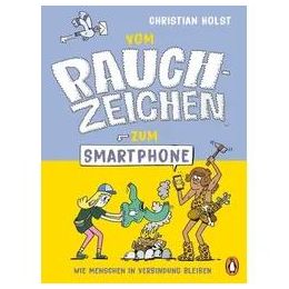 Vom Rauchzeichen zum Smartphone