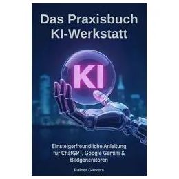 Das Praxisbuch KI-Werkstatt