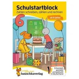 Hauschka Verlag Schulstart-Block ab 6 Jahre &ndash; Zahlen schreiben, z&auml;hlen und rechnen