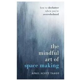 The Mindful Art of Space Making