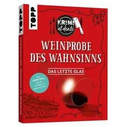 Frechverlag Krimi al dente &ndash; Weinprobe des Wahnsinns: Das letzte Glas