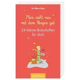arsEdition Man sieht nur mit dem Herzen gut. 24 kleine Botschaften f&uuml;r dich
