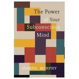 The Power of Your Subconscious Mind