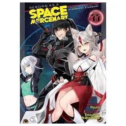 Reborn as a Space Mercenary: I Woke Up Piloting the Strongest Starship! (Light Novel) Vol. 11