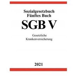 Sozialgesetzbuch F&uuml;nftes Buch (SGB V)