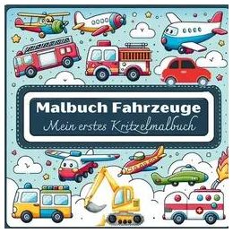 Malbuch Fahrzeuge &ndash; Mein erstes Kritzelmalbuch