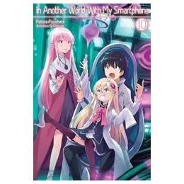 In Another World with My Smartphone: Volume 10 (Light Novel)