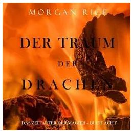 Der Traum der Drachen (Das Zeitalter der Magier &ndash; Buch Acht und Finale der Serie)