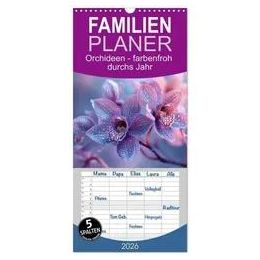 Familienplaner 2026 - Orchideen - farbenfroh durchs Jahr mit 5 Spalten (Wandkalender, 21 x 45 cm) Calvendo