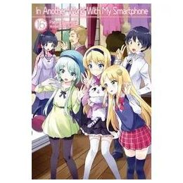 In Another World with My Smartphone: Volume 16 (Light Novel)