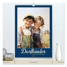 Calvendo Dorfkinder und stolz darauf (hochwertiger Premium Wandkalender 2026 DIN A2 hoch), Kunstdruck in Hochglanz