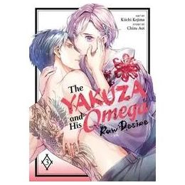 The Yakuza and His Omega: Raw Desire Vol. 3