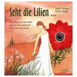Seht die Lilien ...