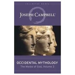 Occidental Mythology (the Masks of God, Volume 3)