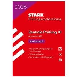 STARK Mathematik 10. Klasse - Zentrale Pr&uuml;fung (ZP10) Gymnasium 2026 NRW - Pr&uuml;fungsvorbereitung