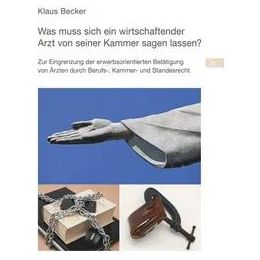 Was muss sich ein wirtschaftender Arzt von seiner Kammer sagen lassen?