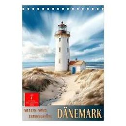 D&auml;nemark - Wellen, Wind, Lebensgef&uuml;hl (Tischkalender 2026 DIN A5 hoch), Calvendo Monatskalender
