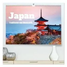 Calvendo Japan - Traditionen und Modernit&auml;t (hochwertiger Premium Wandkalender 2026 DIN A2 quer), Kunstdruck in Hochglanz
