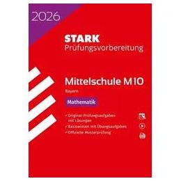 STARK Mathematik 10. Klasse - M10 Mittelschule 2026 Bayern - Pr&uuml;fungsvorbereitung
