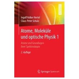 Springer Atome, Molek&uuml;le und optische Physik 1