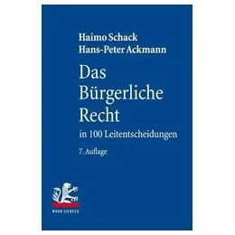 Mohr Siebeck Das B&uuml;rgerliche Recht in 100 Leitentscheidungen