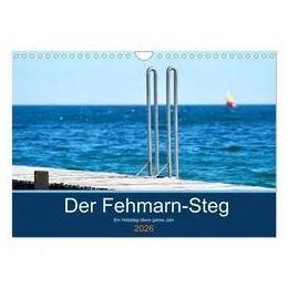 Der Fehmarn-Steg (Wandkalender 2026 DIN A4 quer), Calvendo Monatskalender