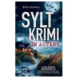 Syltkrimi im Advent: 24 Insel-Krimis mit rauem Nordseeflair