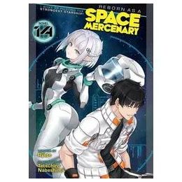 Reborn as a Space Mercenary: I Woke Up Piloting the Strongest Starship! (Light Novel) Vol. 14