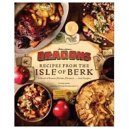 DreamWorks Dragons: Recipes from the Isle of Berk [Official Cookbook]