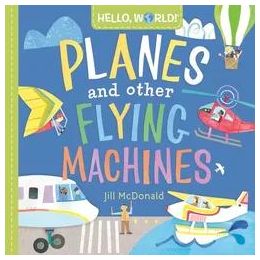 Hello, World! Planes and Other Flying Machines
