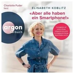 ARGON Aber alle haben ein Smartphone!"