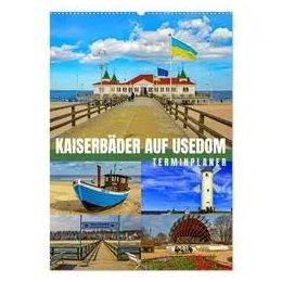 Kaiserb&auml;der auf Usedom (Wandkalender 2026 DIN A2 hoch), Calvendo Monatskalender