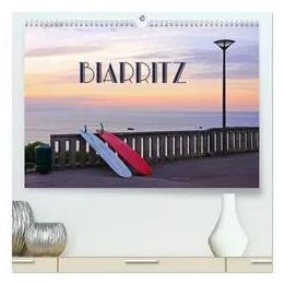 Calvendo Biarritz (hochwertiger Premium Wandkalender 2026 DIN A2 quer), Kunstdruck in Hochglanz