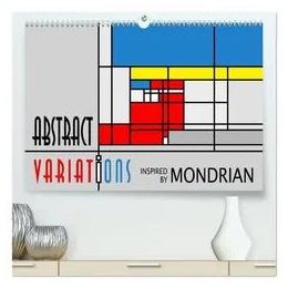 Calvendo Abstract Variations inspired by Mondrian (hochwertiger Premium Wandkalender 2026 DIN A2 quer), Kunstdruck in Hochglanz