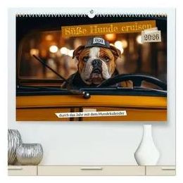 Calvendo S&uuml;&szlig;e Hunde cruisen - durch das Jahr mit dem Hundekalender (hochwertiger Premium Wandkalender 2026 DIN A2 quer), Kunstdruck in Hochglanz