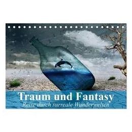 Traum und Fantasy. Reise durch surreale Wunderwelten (Tischkalender 2026 DIN A5 quer), Calvendo Monatskalender