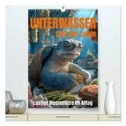 Calvendo UNTERWASSER l&auml;uft der Laden - lustige Meerestiere im Alltag (hochwertiger Premium Wandkalender 2026 DIN A2 hoch), Kunstdruck in Hochglanz