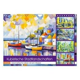 Kubistische Stadtlandschaften - Geometrische Urban Art am Wasser (Wandkalender 2026 DIN A4 quer), Calvendo Monatskalender
