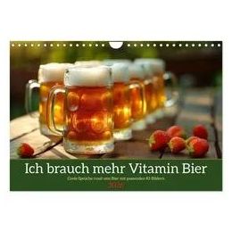 Ich brauch mehr Vitamin Bier (Wandkalender 2026 DIN A4 quer), Calvendo Monatskalender