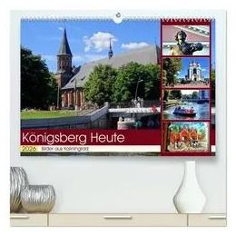 Calvendo K&Ouml;NIGSBERG HEUTE - Bilder aus Kaliningrad (hochwertiger Premium Wandkalender 2026 DIN A2 quer), Kunstdruck in Hochglanz