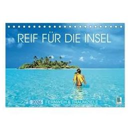 Reif f&uuml;r die Insel: Fernweh & Traumziele (Tischkalender 2026 DIN A5 quer), Calvendo Monatskalender