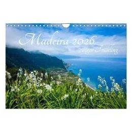Madeira - ewiger Fr&uuml;hling (Wandkalender 2026 DIN A4 quer), Calvendo Monatskalender