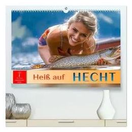 Calvendo Hei&szlig; auf Hecht (hochwertiger Premium Wandkalender 2026 DIN A2 quer), Kunstdruck in Hochglanz
